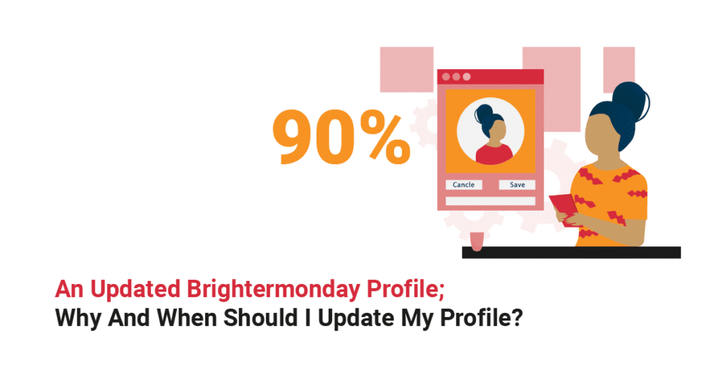 Have You Updated Your BrighterMonday Uganda Profile?