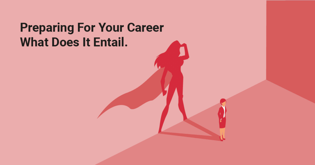 Preparing For Your Career What Does It Entail. | BrighterMonday Uganda